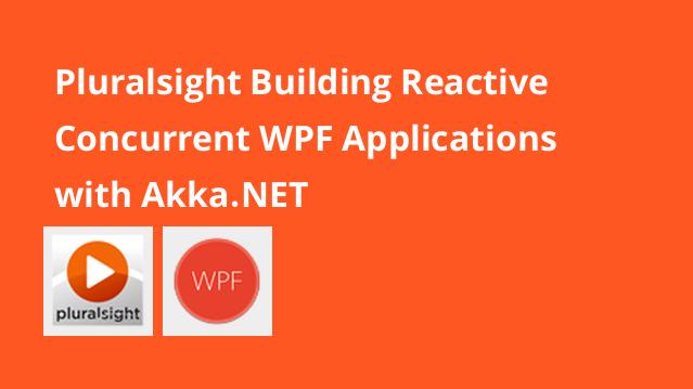 ساخت اپلیکیشن های همزمان Wpf با Akka